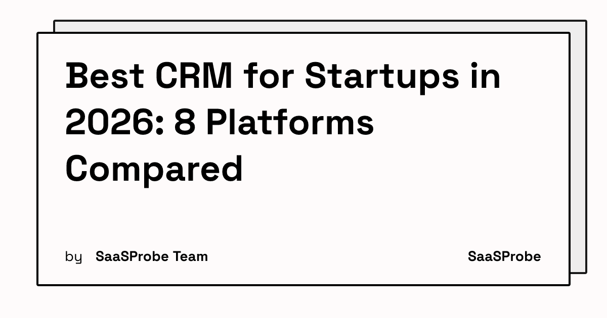 Best CRM for Startups in 2026: 8 Platforms Compared