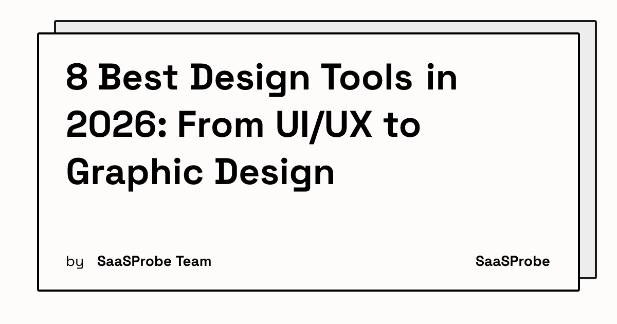 8 Best Design Tools in 2026: From UI/UX to Graphic Design