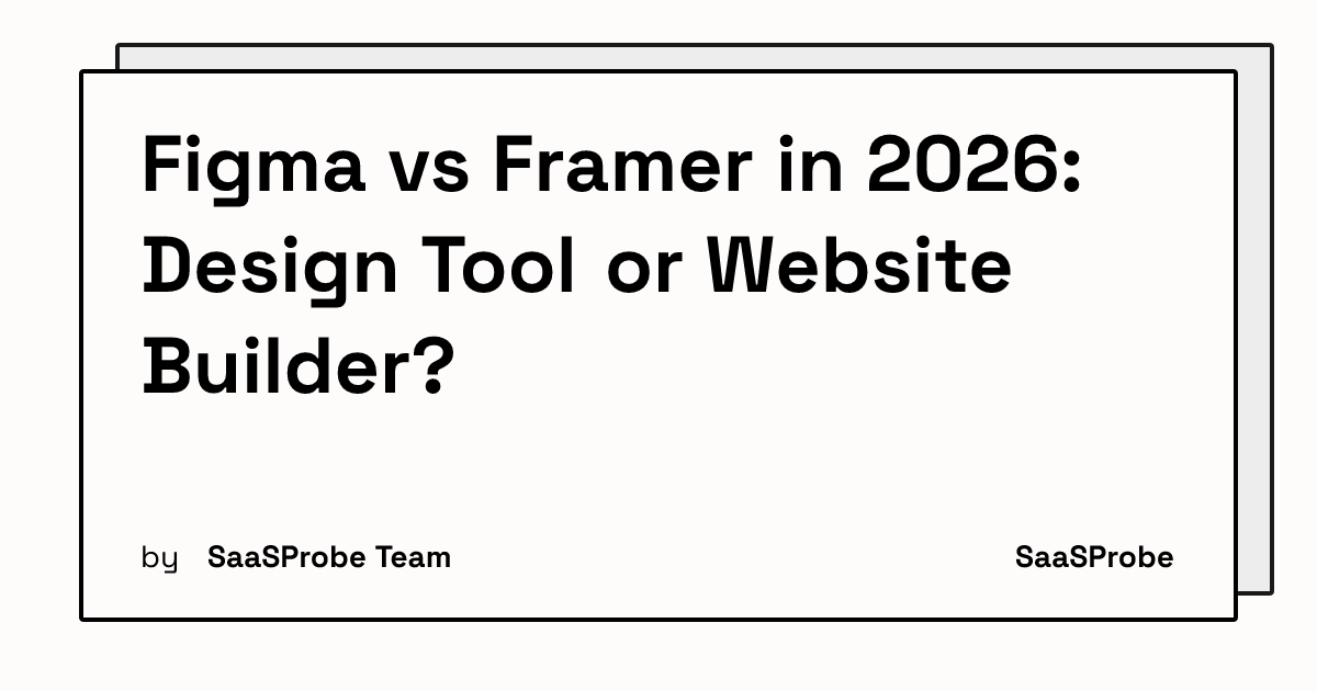 Figma vs Framer in 2026: Design Tool or Website Builder?